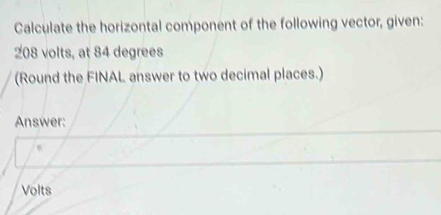 Solved: Calculate the horizontal component of the following vector ...