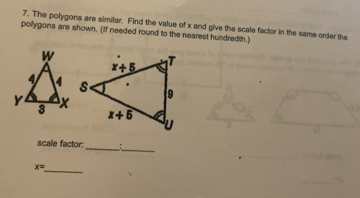 Solved: The polygons are similar. Find the value of x and give the ...