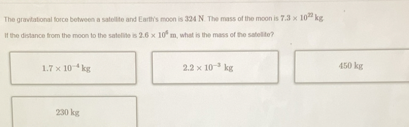 Solved: The gravitational force between a satellite and Earth's moon is ...