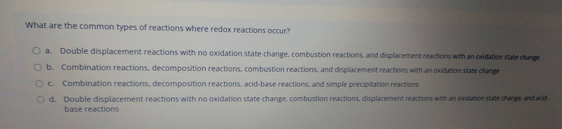 Resuelto:What are the common types of reactions where redox reactions ...