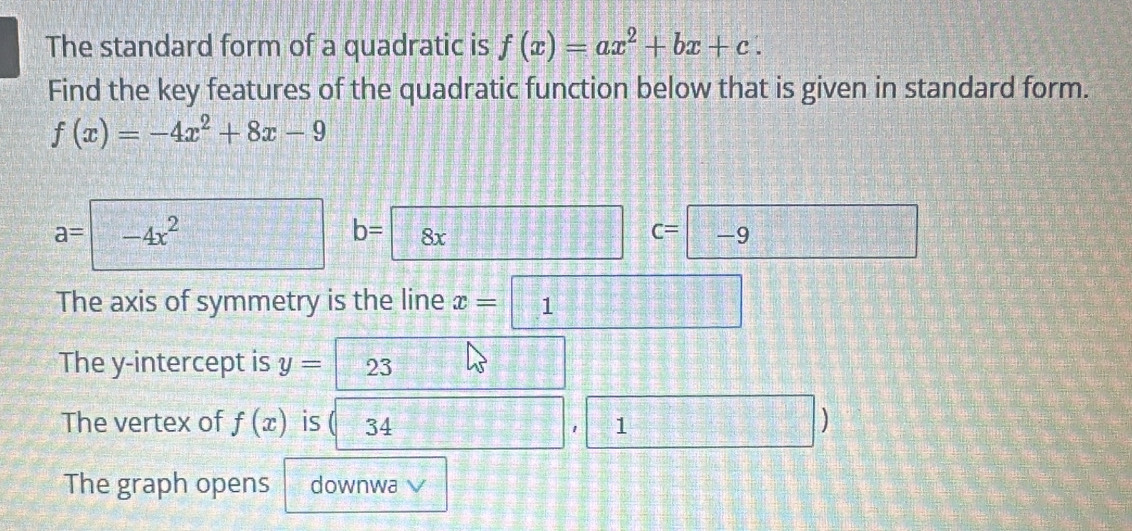 Solved: The standard form of a quadratic is f(x)=ax^2+bx+c. Find the ...