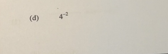 Solved: 4^(-2) [Math]