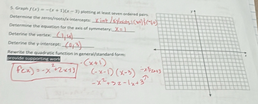 Solved: Graph f(x)=-(x+1)(x-3) plotting at least seven ordered pairs ...