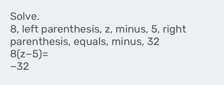 Solved: Solve. 8, left parenthesis, z, minus, 5, right parenthesis ...