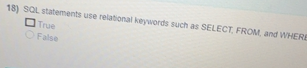Solved: SQL statements use relational keywords such as SELECT, FROM ...