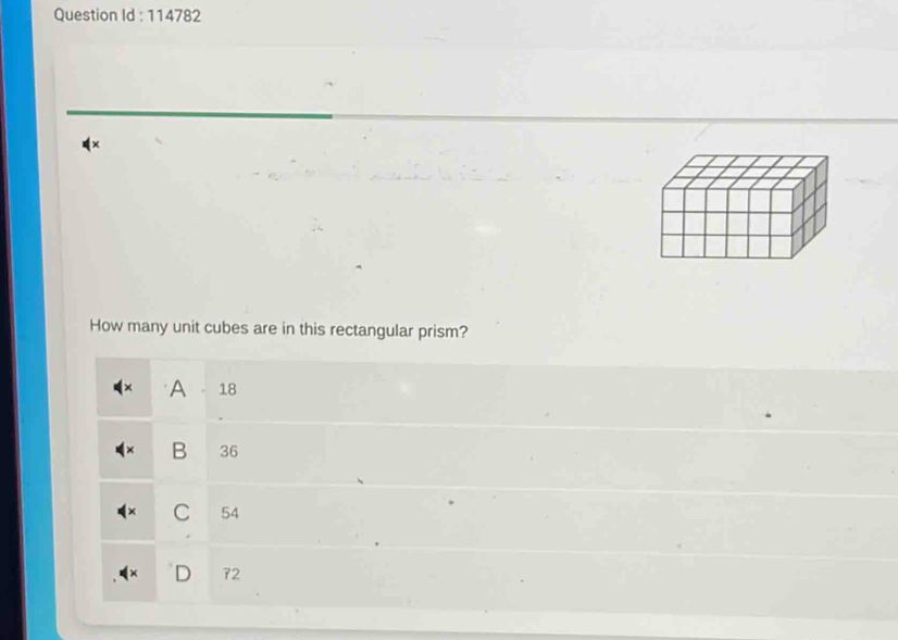 Solved: Question Id : 114782 How many unit cubes are in this rectangular prism? A 18 B 36 C 54 D ...