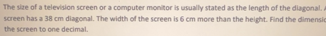 Solved: The size of a television screen or a computer monitor is ...