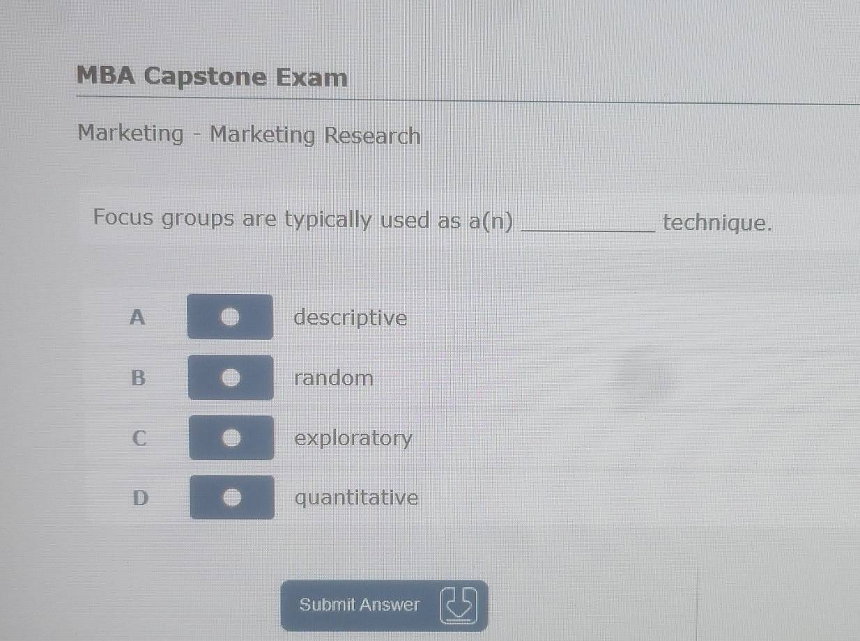 Solved: MBA Capstone Exam Marketing - Marketing Research Focus groups ...
