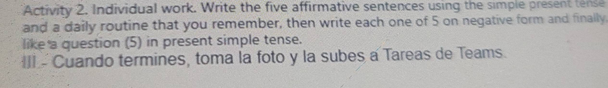 Resuelto:Activity 2. Individual work. Write the five affirmative ...