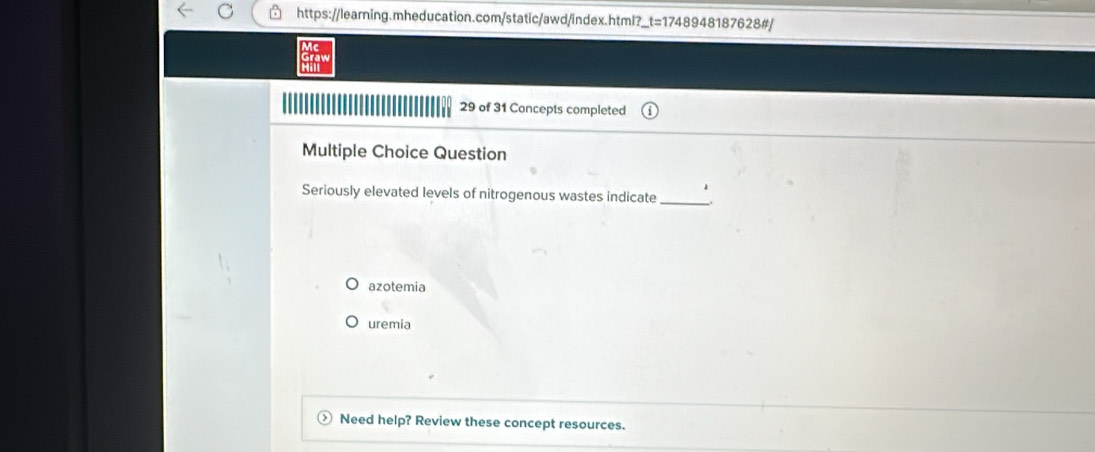 Solved: Mc Graw 29 of 31 Concepts completed Multiple Choice Question 1 Seriously elevated levels ...