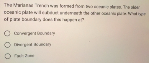 Solved: The Marianas Trench was formed from two oceanic plates. The ...