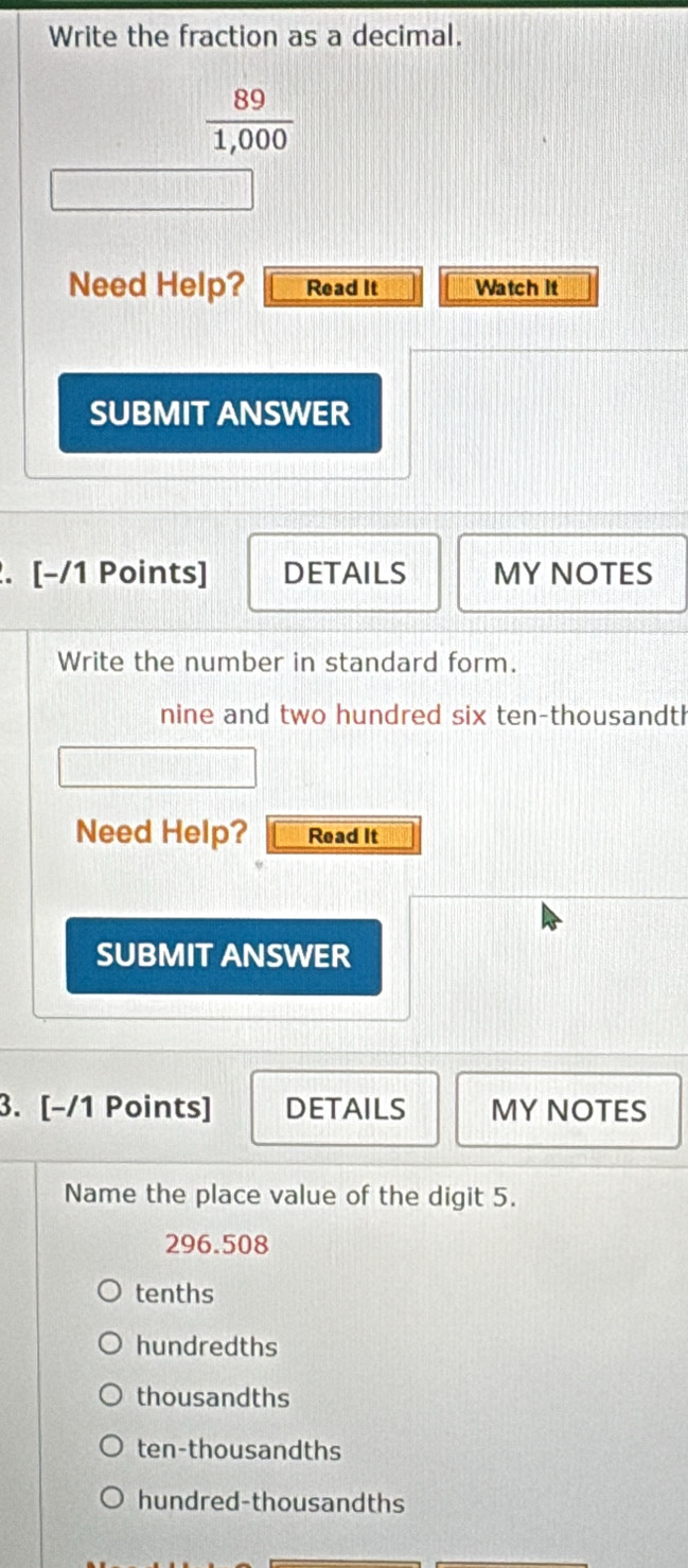 Solved: Write the fraction as a decimal. 89/1,000 Need Help? Read It Watch it SUBMIT ANSWER ...