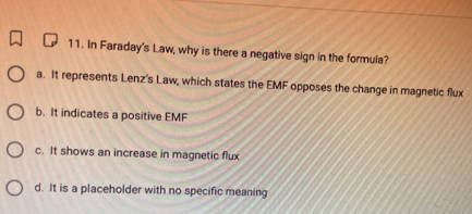 Solved: In Faraday's Law, why is there a negative sign in the formula ...