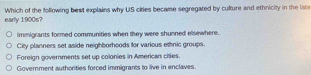 Solved: Which of the following best explains why US cities became ...