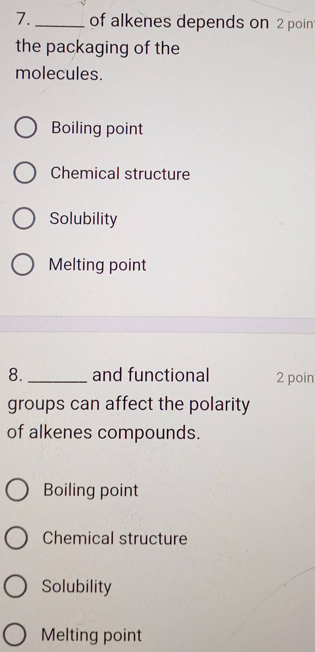 Solved: 7._ of alkenes depends on 2 poin the packaging of the molecules. Boiling point Chemical ...