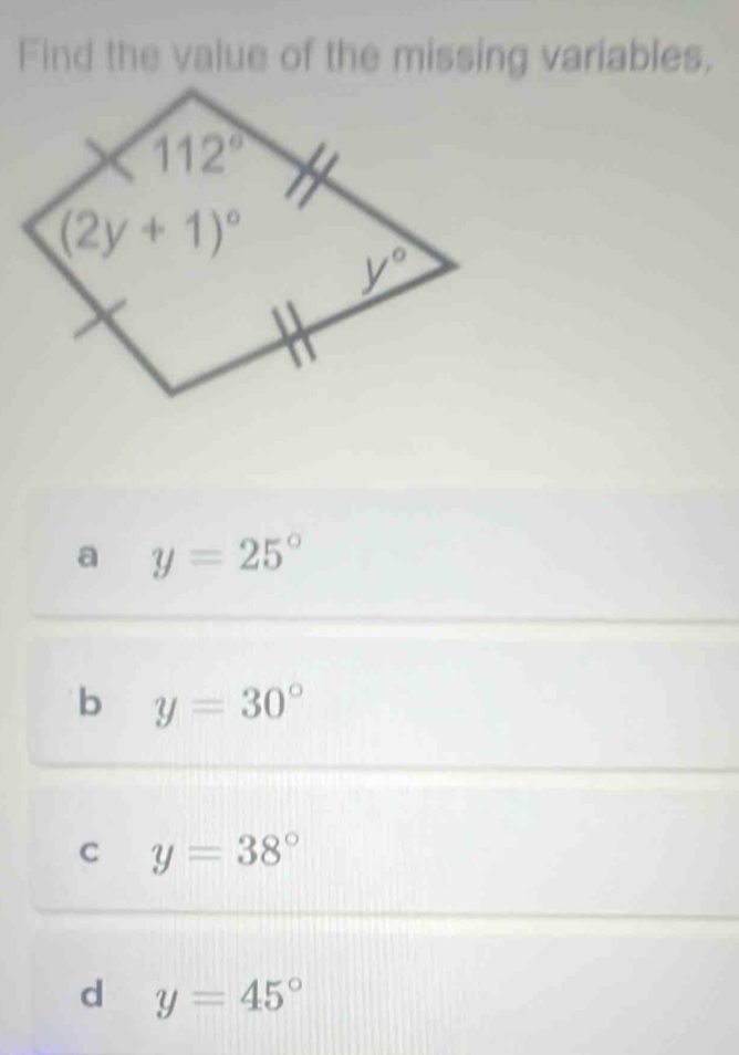 Solved: Find the value of the missing variables, a y=25° b y=30° C y=38 ...