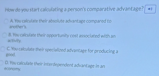 Solved: How do you start calculating a person's comparative advantage ...