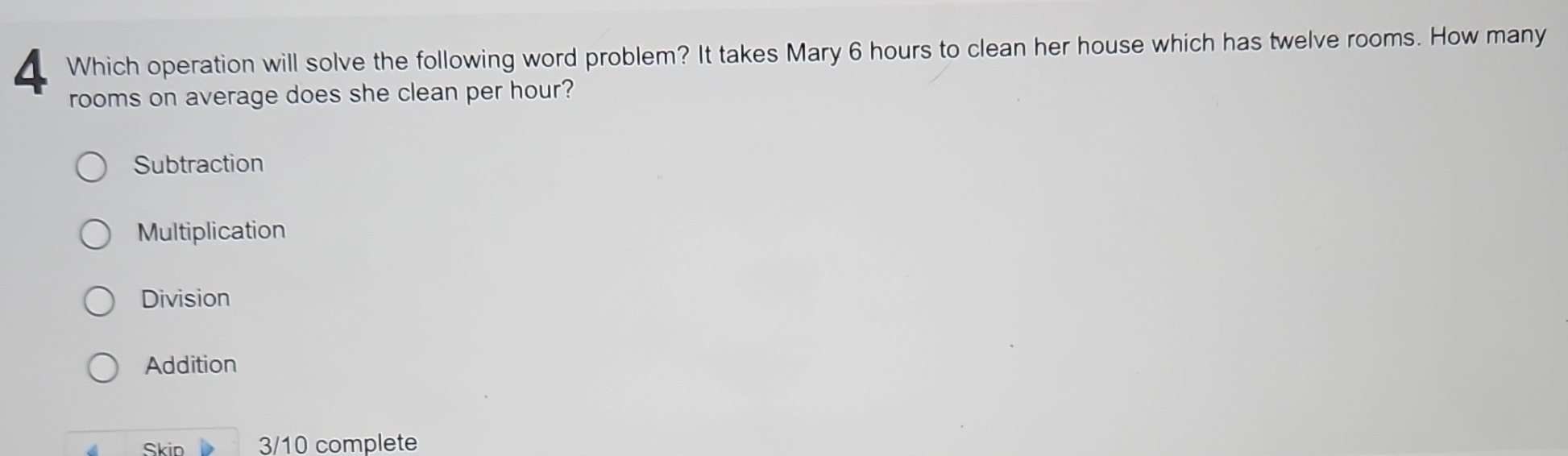 Solved: Which operation will solve the following word problem? It takes ...