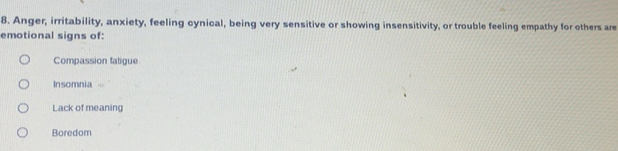 Solved: Anger, irritability, anxiety, feeling cynical, being very ...