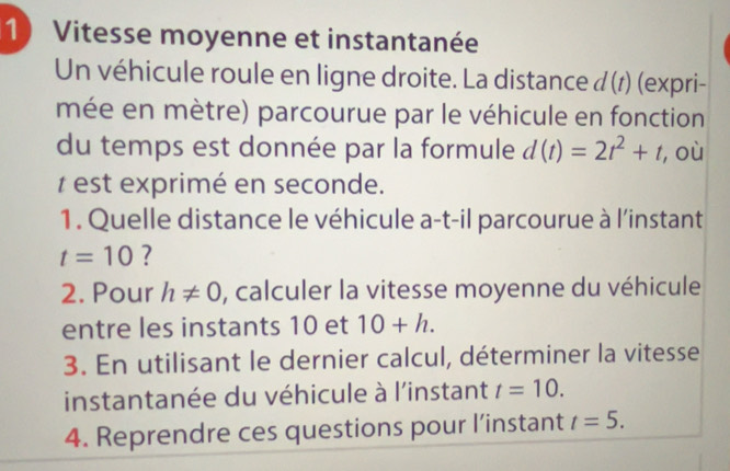 Résolu :Vitesse moyenne et instantanée Un véhicule roule en ligne ...