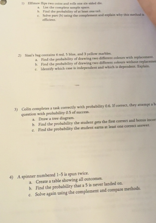 Solved: Elfimov flips two coins and rolls one six-sided die. a. List ...