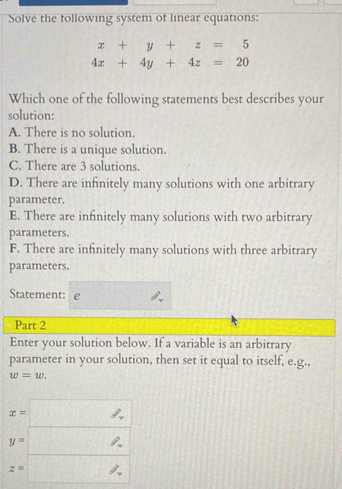 Solved: Solvé the following system of linear equations: x+y+z=5 4x+4y ...