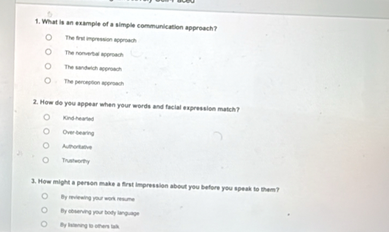 Solved: What is an example of a simple communication approach? The ...