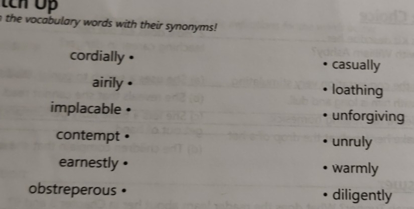 Solved: tch Up n the vocabulary words with their synonyms! cordially ...