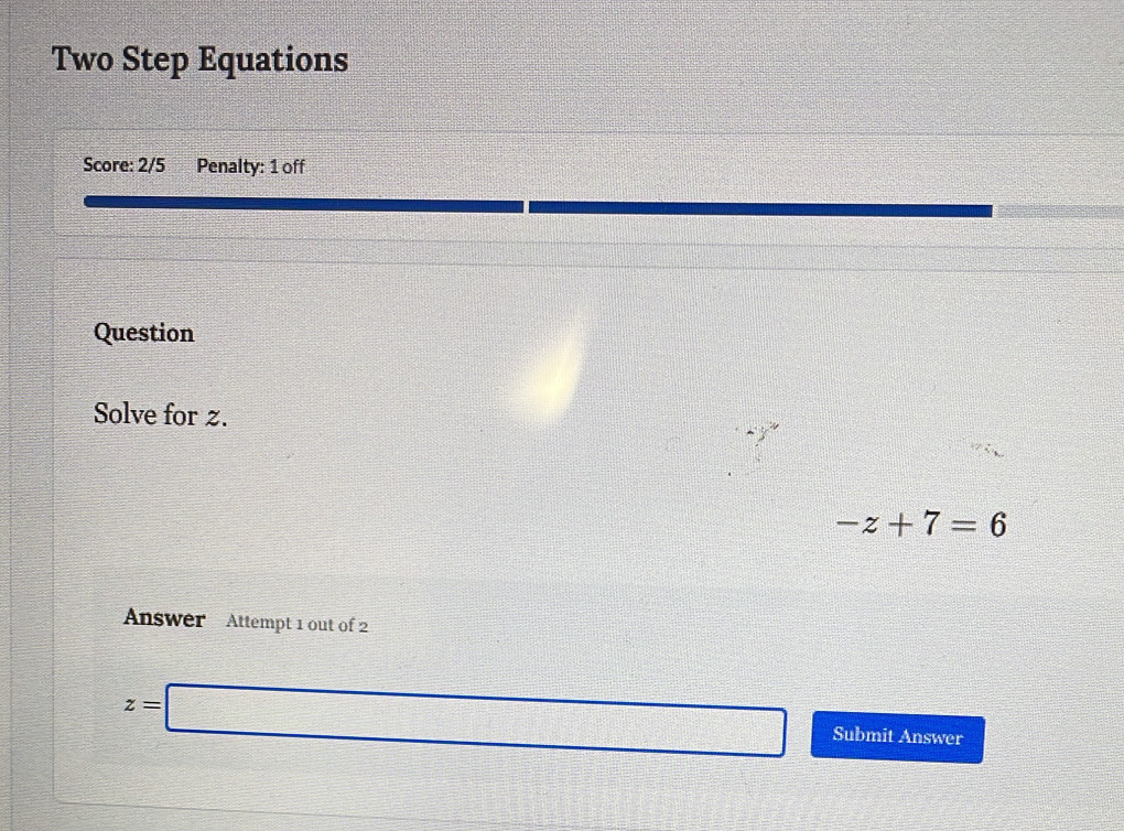 Solved: Two Step Equations Score: 2/5 Penalty: 1 off Question Solve for ...