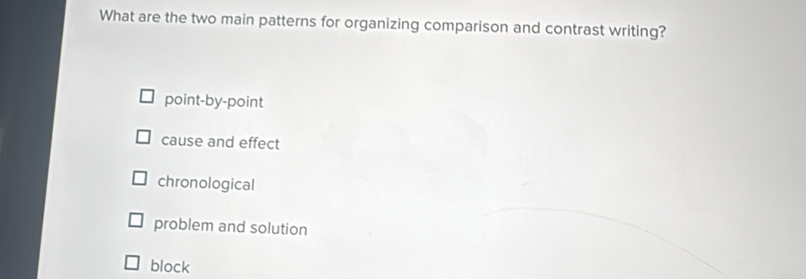Solved: What are the two main patterns for organizing comparison and ...