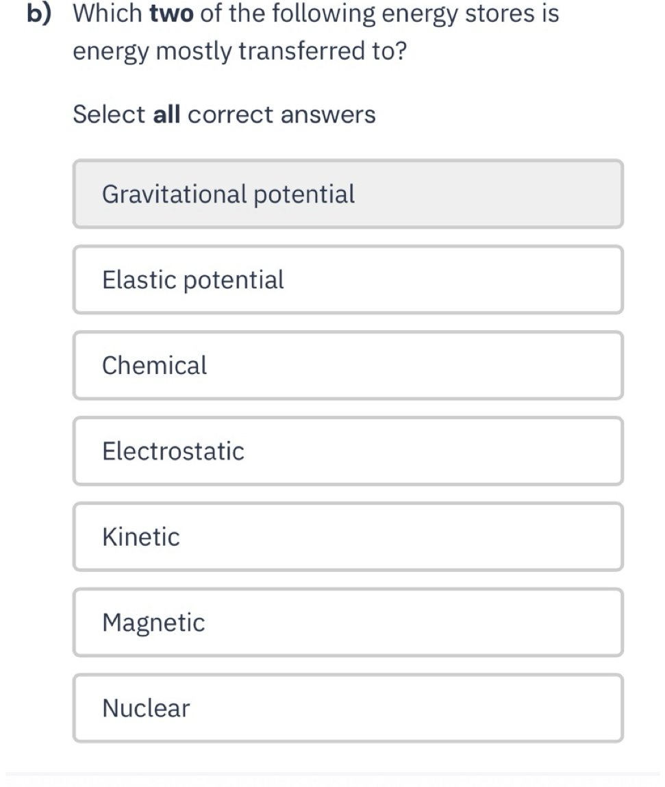 Solved: Which two of the following energy stores is energy mostly ...