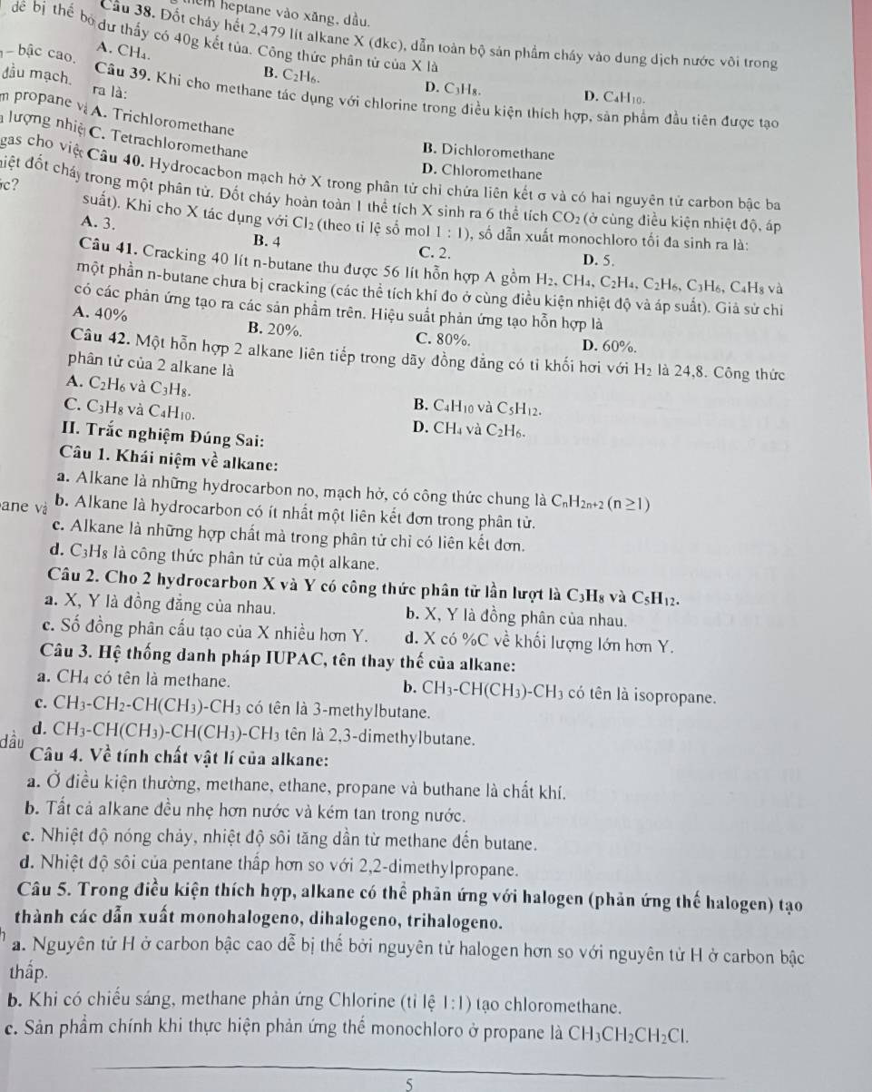 Giải quyết:hêm heptane vào xăng, dầu. Cầu 38. Đốt cháy hết 2,479 lit ...