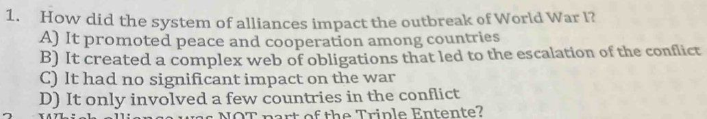 Solved: How did the system of alliances impact the outbreak of World ...