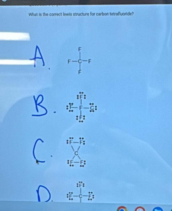 Solved: What is the correct lewis structure for carbon tetrafluoride? F ...