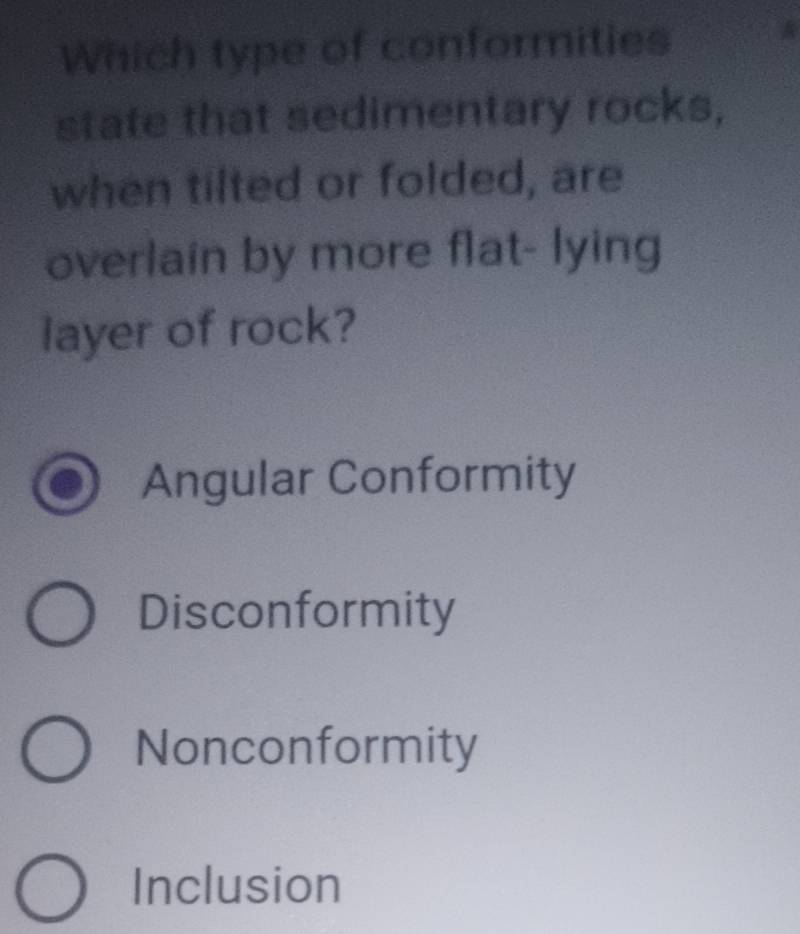 Solved: Which type of conformities state that sedimentary rocks, when ...