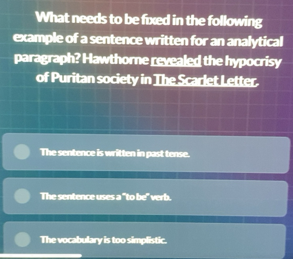 Solved: What needs to be fixed in the following example of a sentence ...