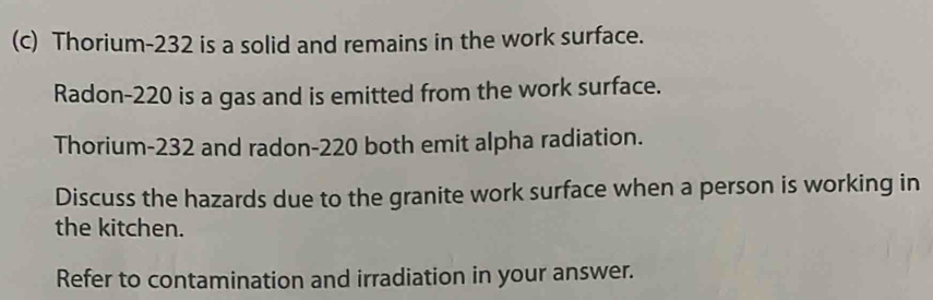 Solved: Thorium- 232 is a solid and remains in the work surface. Radon ...