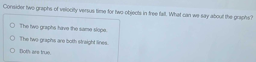 Solved: Consider two graphs of velocity versus time for two objects in ...