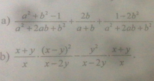 Giải quyết: (a^2+b^2-1)/a^2+2ab+b^2 + 2b/a+b + (1-2b^2)/a^2+2ab+b^2 b