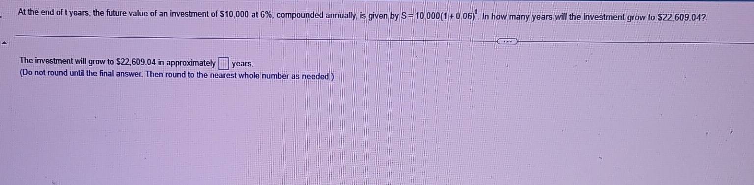 Solved: At the end of t years, the future value of an investment of ...