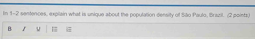 Solved: In 1-2 sentences, explain what is unique about the population ...