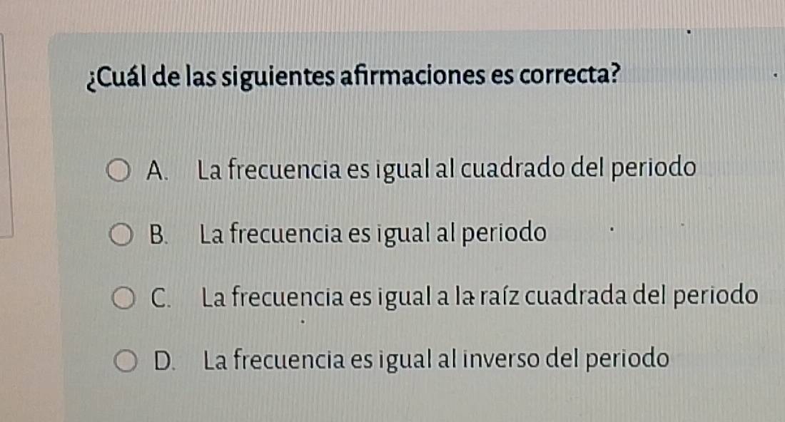 Resuelto:¿Cuál de las siguientes afirmaciones es correcta? A. La ...