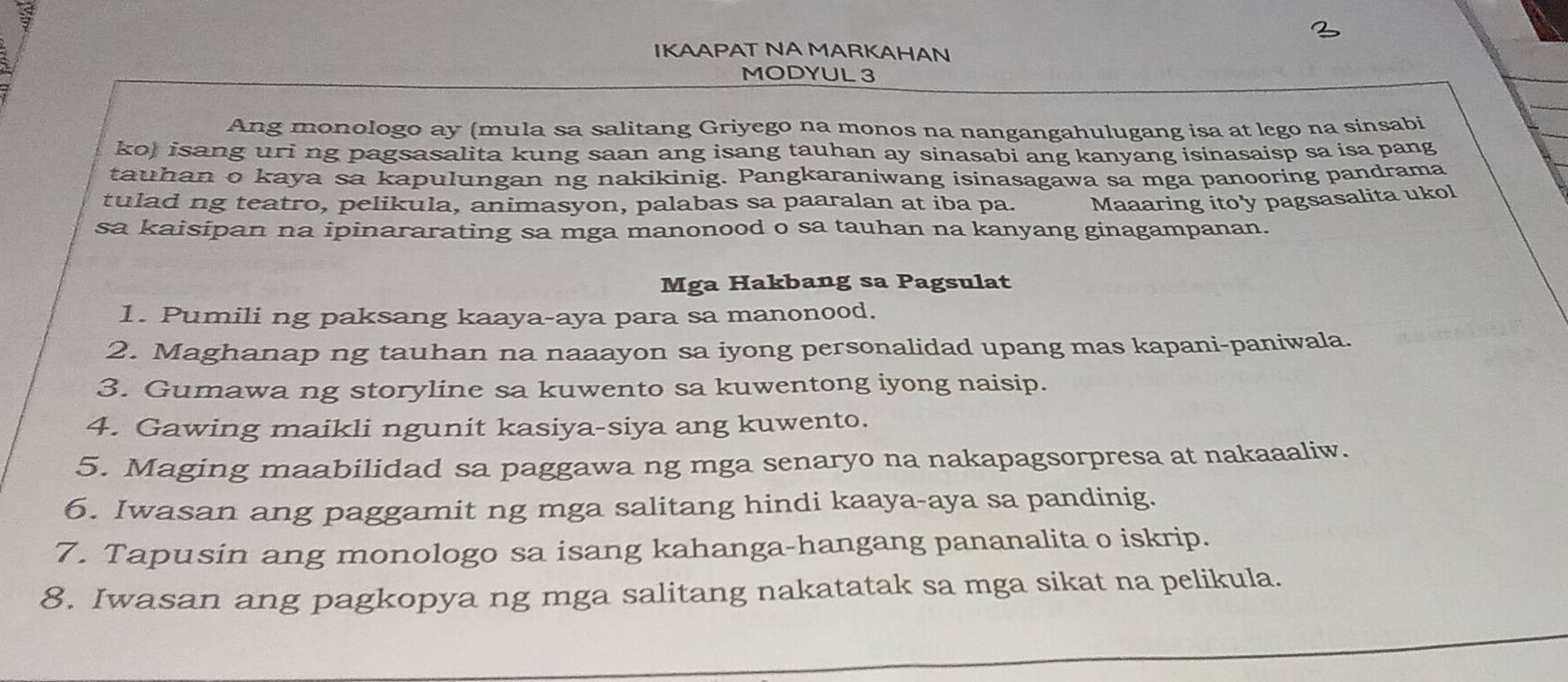 Solved: IKAAPAT NA MARKAHAN MODYUL 3 Ang monologo ay (mula sa salitang ...