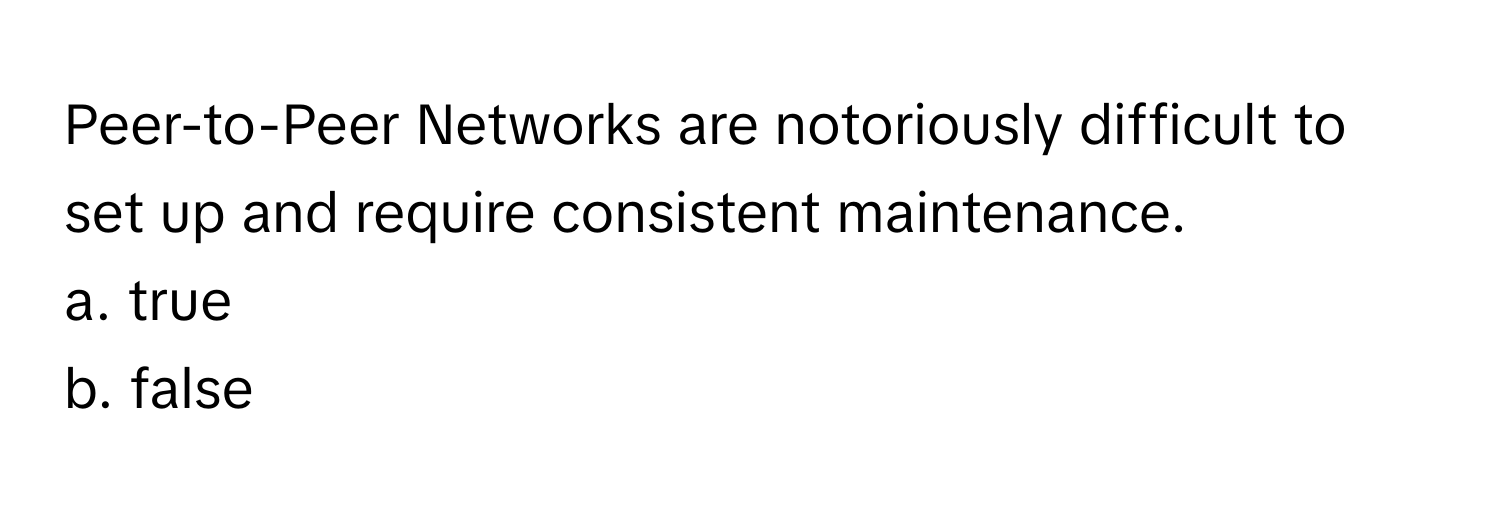 Solved: Peer-to-Peer Networks are notoriously difficult to set up and ...