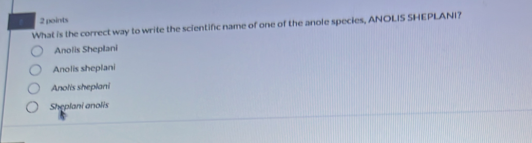 Solved: What is the correct way to write the scientific name of one of ...