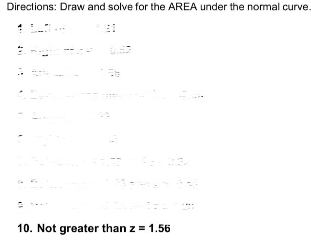 Solved: Directions: Draw and solve for the AREA under the normal curve ...
