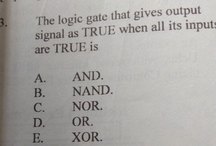 Solved: The logic gate that gives output signal as TRUE when all its ...