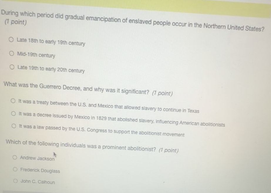 Solved: During which period did gradual emancipation of enslaved people ...