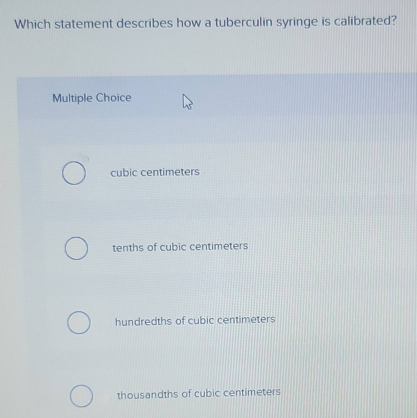Solved: Which statement describes how a tuberculin syringe is ...