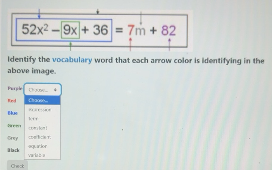 Solved: 52x^2-9x+36=7m+82 Identify the vocabulary word that each arrow ...